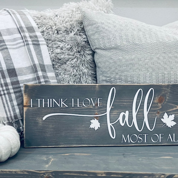 I Love Fall Most of All Sign - Etsy