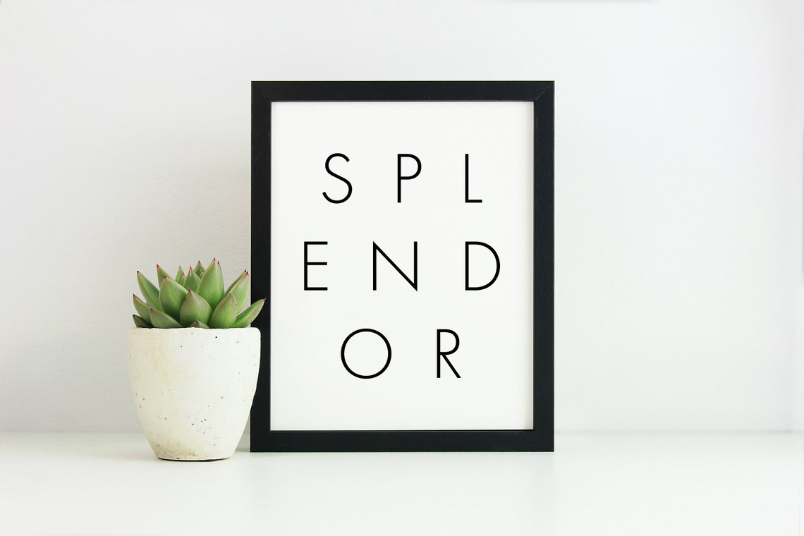 Splendor Art Splendor PRINTABLE Art INSTANT DOWNLOAD Wall - Etsy
