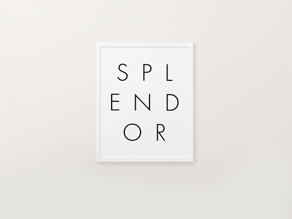 Splendor Art Splendor PRINTABLE Art INSTANT DOWNLOAD Wall | Etsy