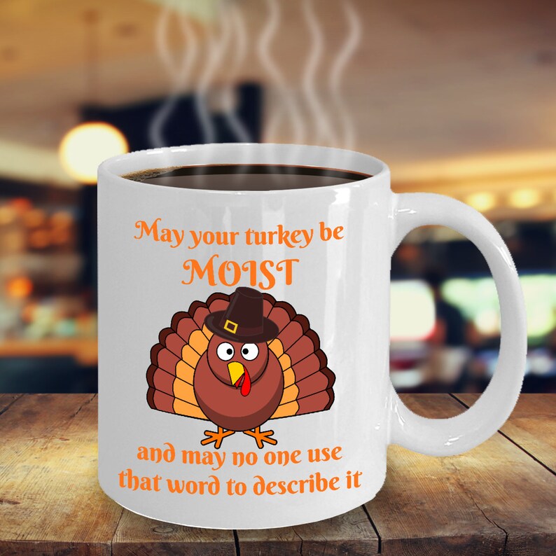 Thanksgiving Day Coffee Mug Gift Moist Turkey Funny | Etsy