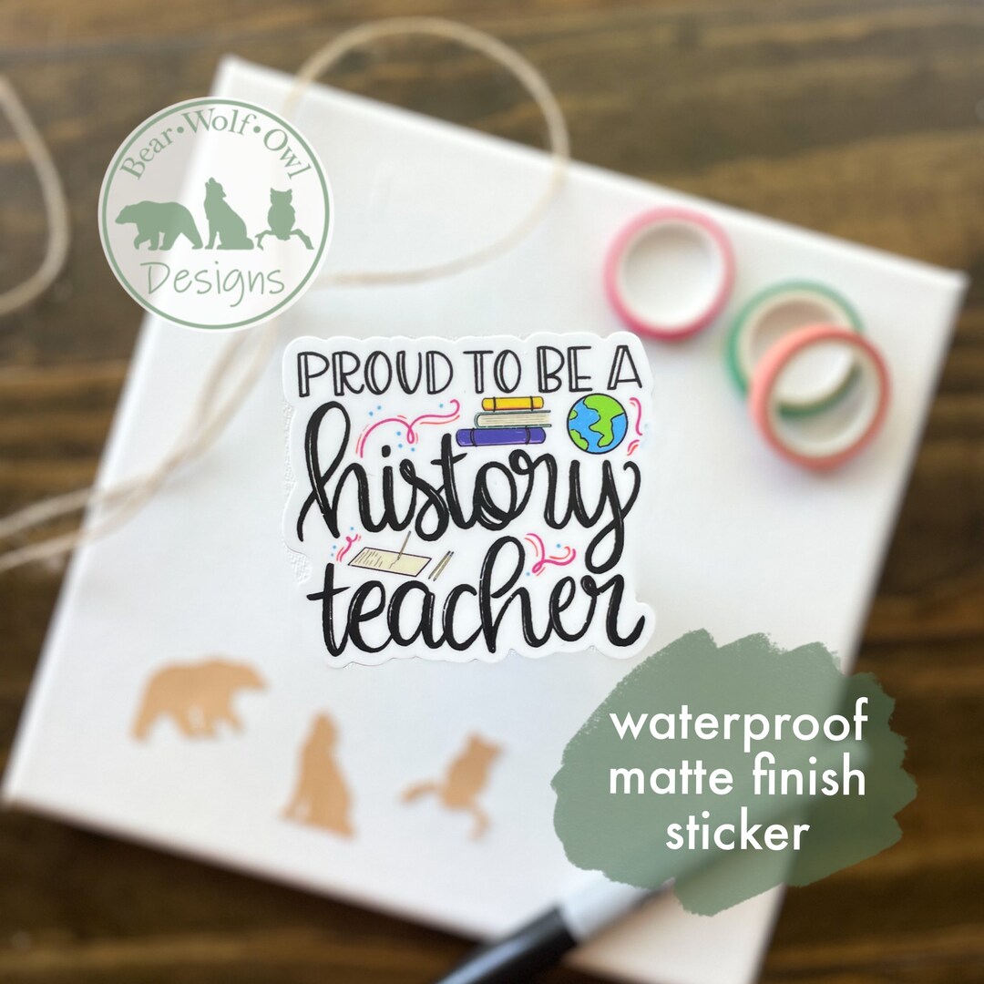 Proud to Be an History Teacher | Teacher Sticker | Educator | Grade ...