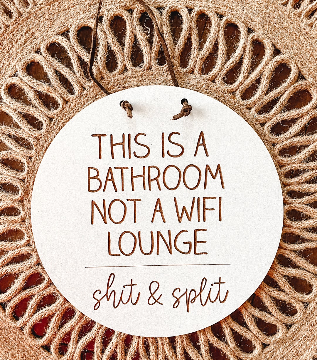 Bathroom Sign-wifi Lounge Sign-shit and Split-funny Bathroom Sign-funny ...