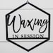 Waxing in Session Sign | Studio Signs | Esthetician Sign | Sign for ...
