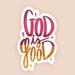 God is Good Sticker Bible Stickers Christian Stickers Faith Stickers ...