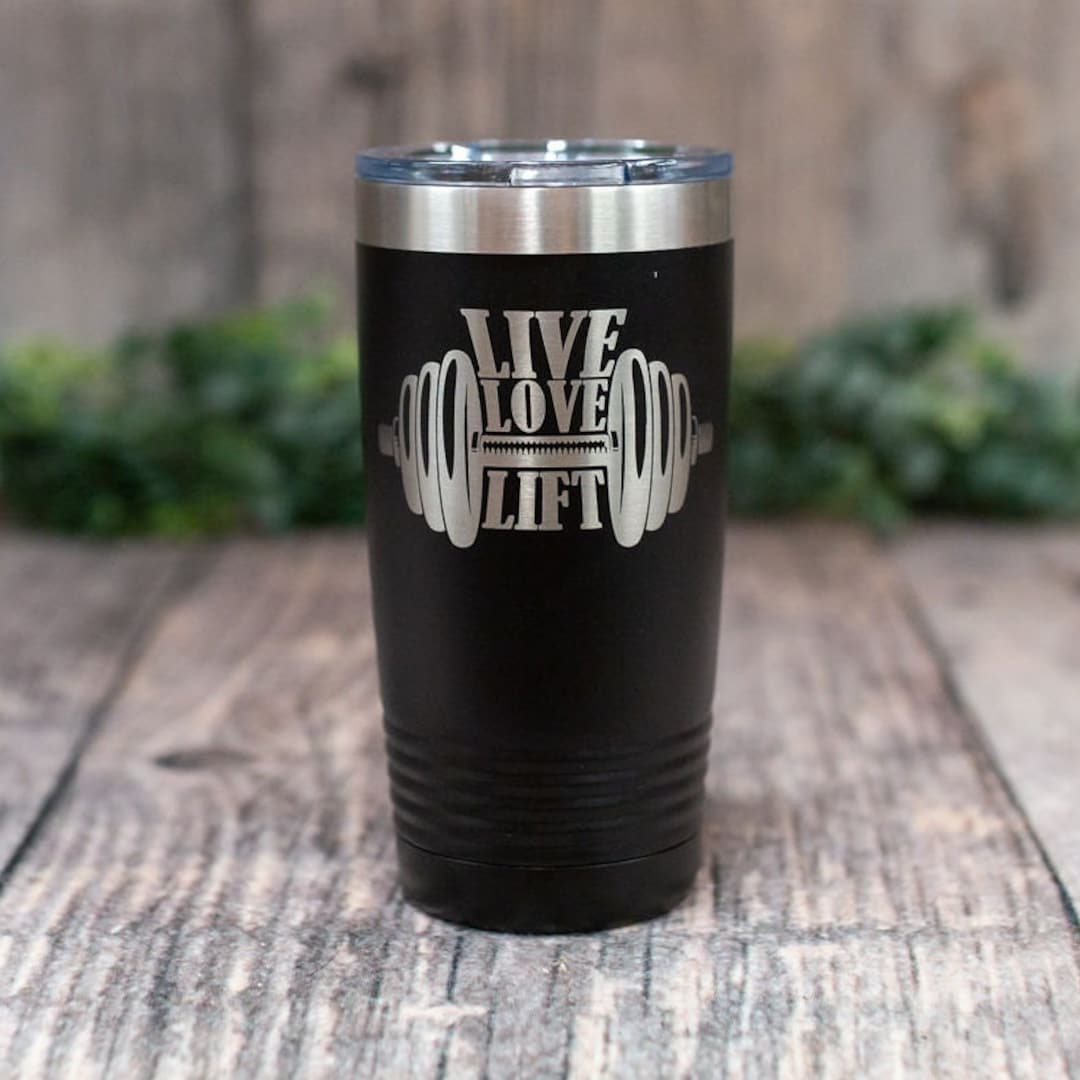Live Love Lift -engraved Steel Weightlifting Tumbler, Funny Workout ...