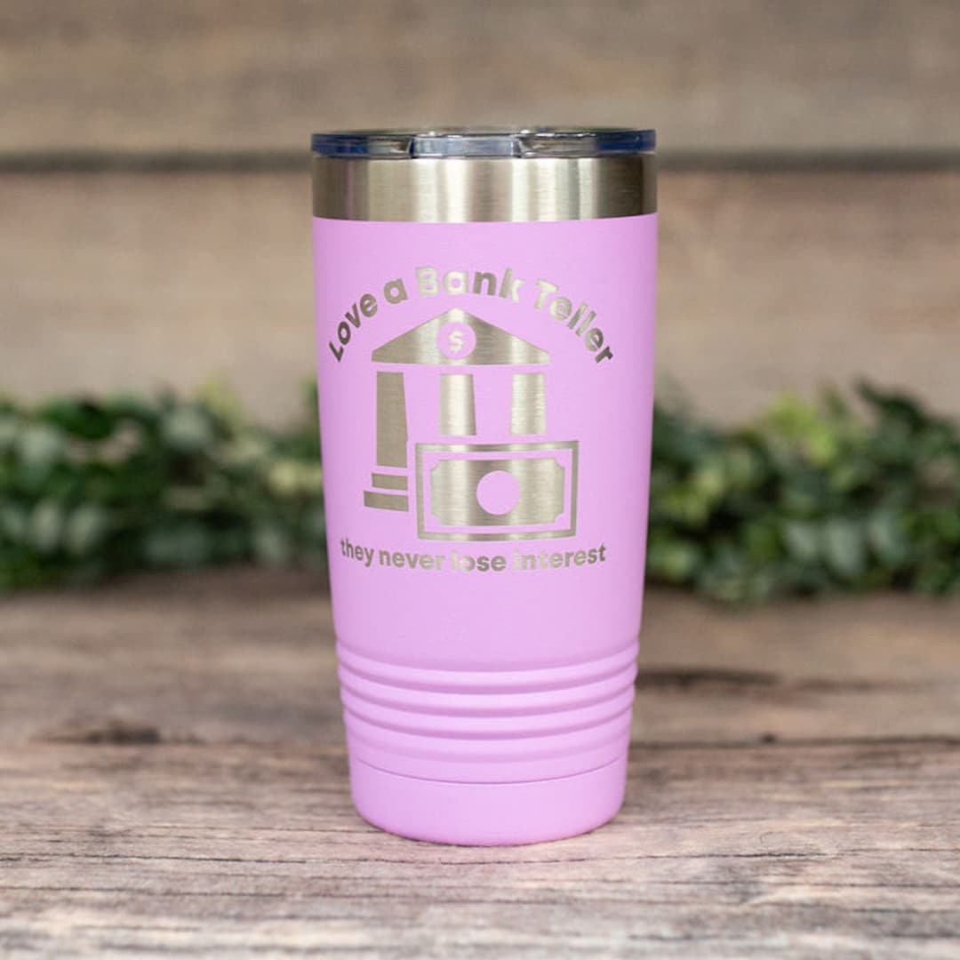 Love A Bank Teller They Never Lose Interest - Engraved Steel Banker ...