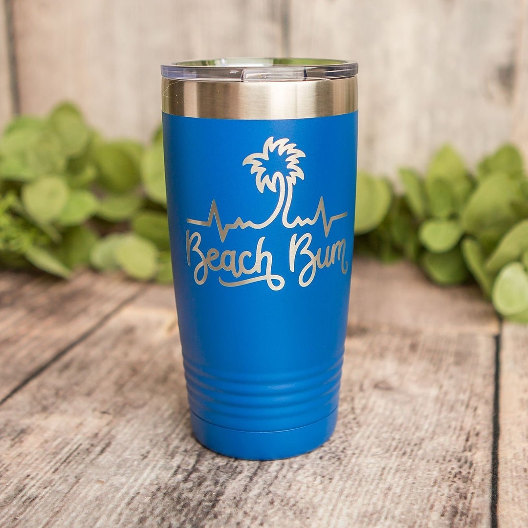 Beach Bum - Engraved Stainless Steel Tumbler, Stainless Cup, Insulated ...