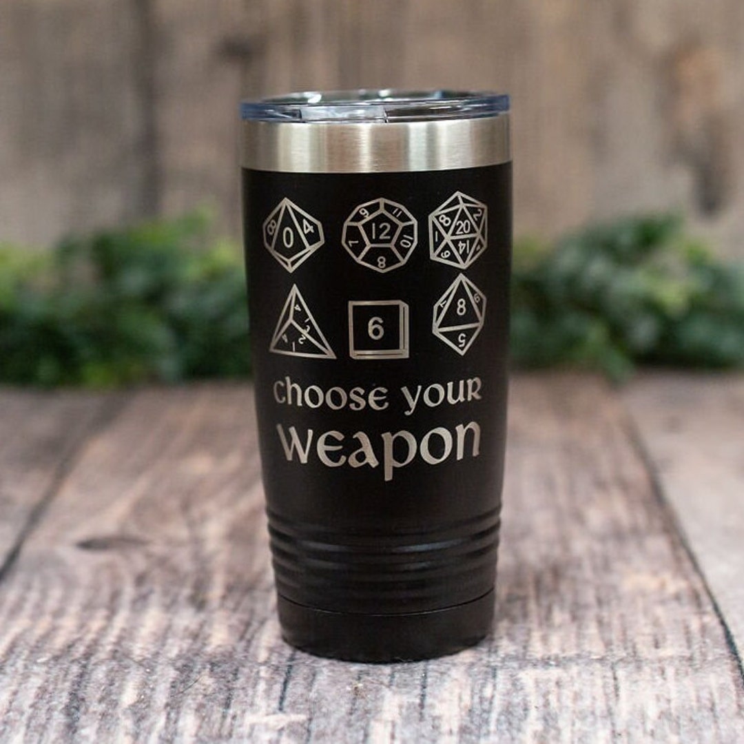 Choose Your Weapon Engraved Stainless Dnd Tumbler, Stainless Cup, D20 ...