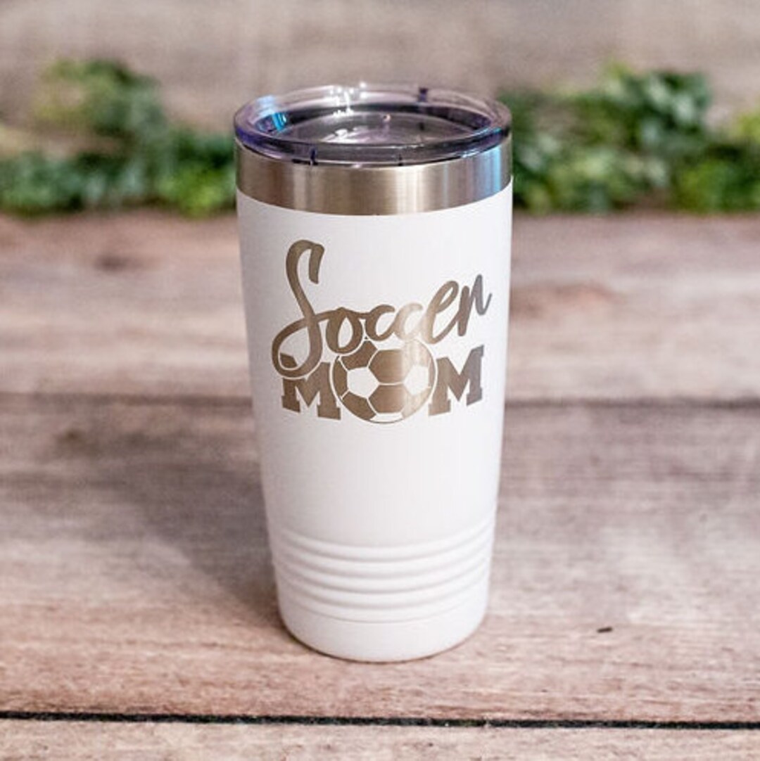 Soccer Mom - Engraved Soccer Mom Tumbler, Soccer Lover Cup, Soccer Mom ...