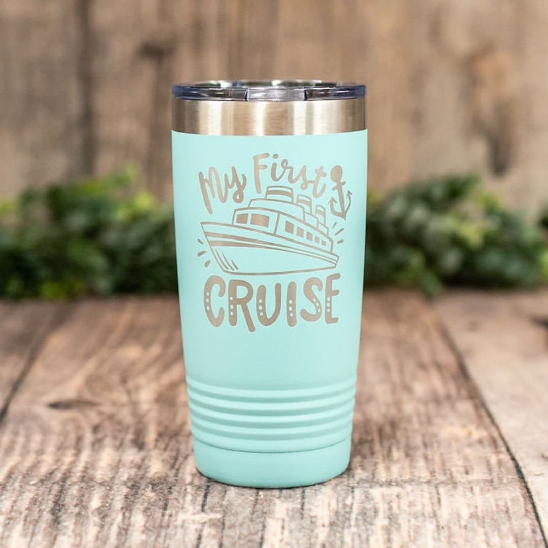 My First Cruise - Engraved Stainless Steel Tumbler, Cruise Vacation ...