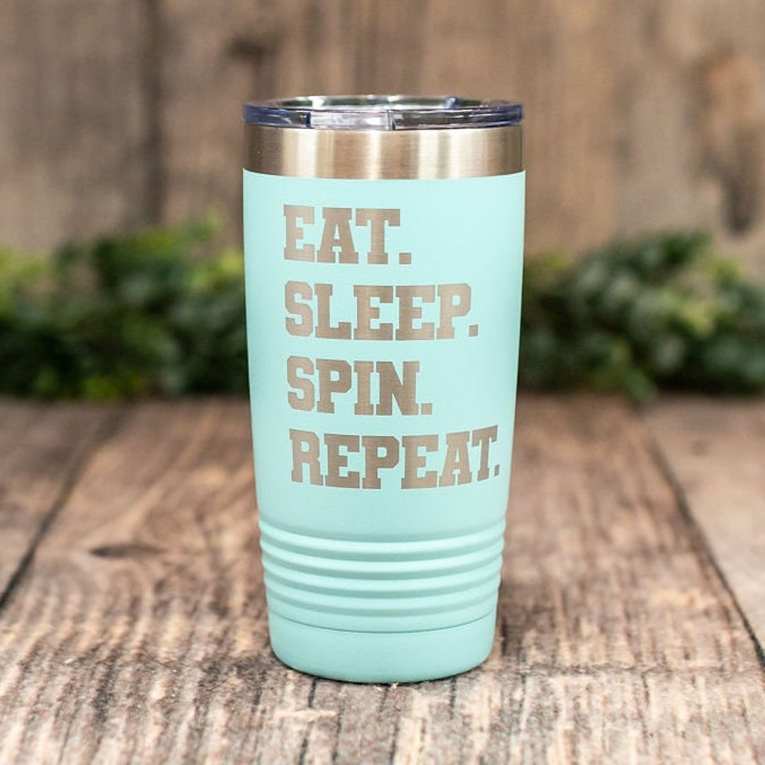Eat Sleep Spin Repeat -engraved Stainless Gym Tumbler, Workout Travel ...