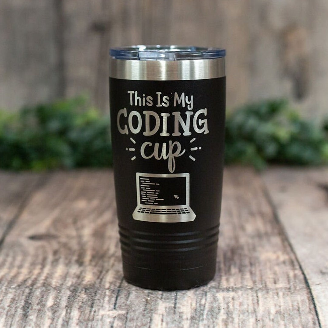 This is My Coding Cup - Engraved Stainless Steel Tumbler, Funny Gift ...