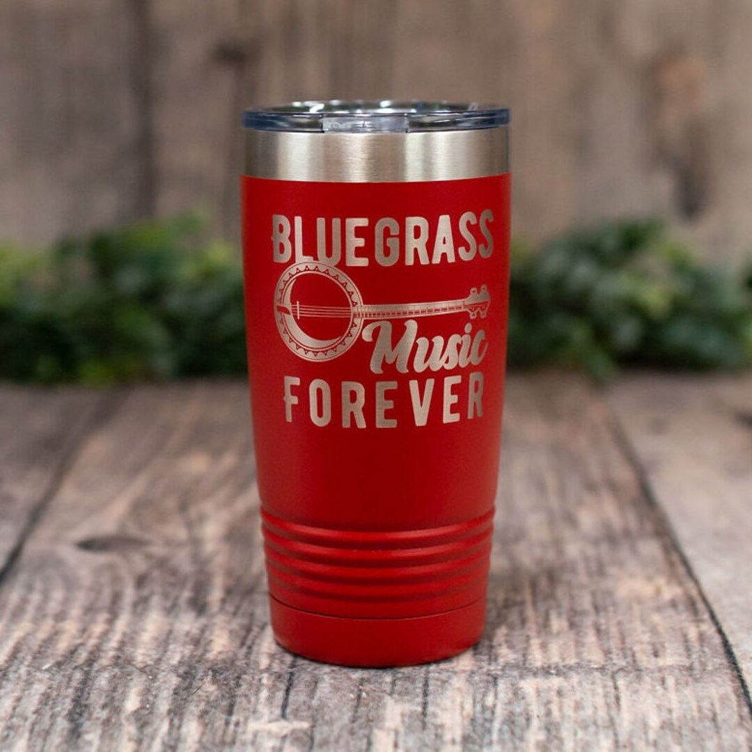 Bluegrass Music Forever - Engraved Stainless Tumbler, Music Gift ...