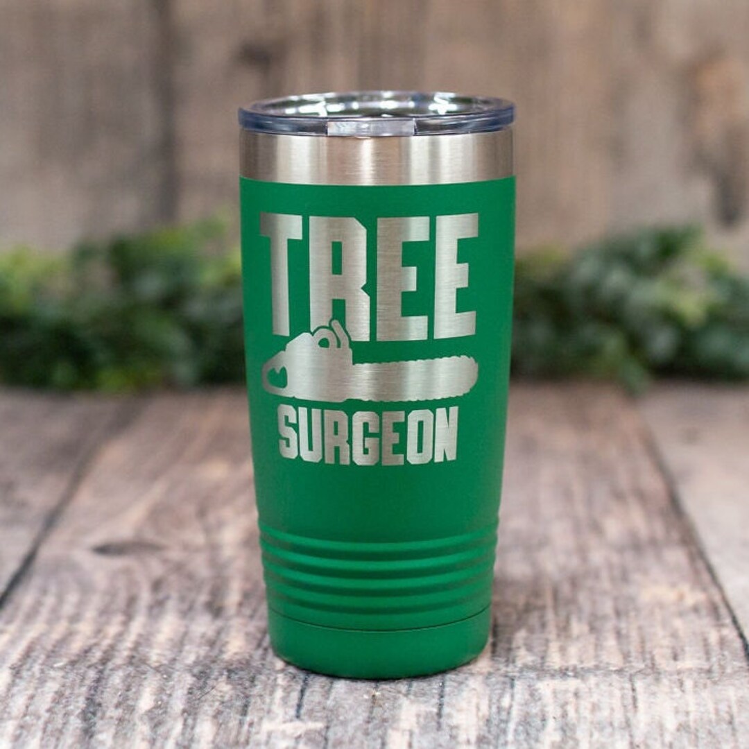 Tree Surgeon - Engraved Stainless Steel Tumbler, Gift for Dad, Arborist ...