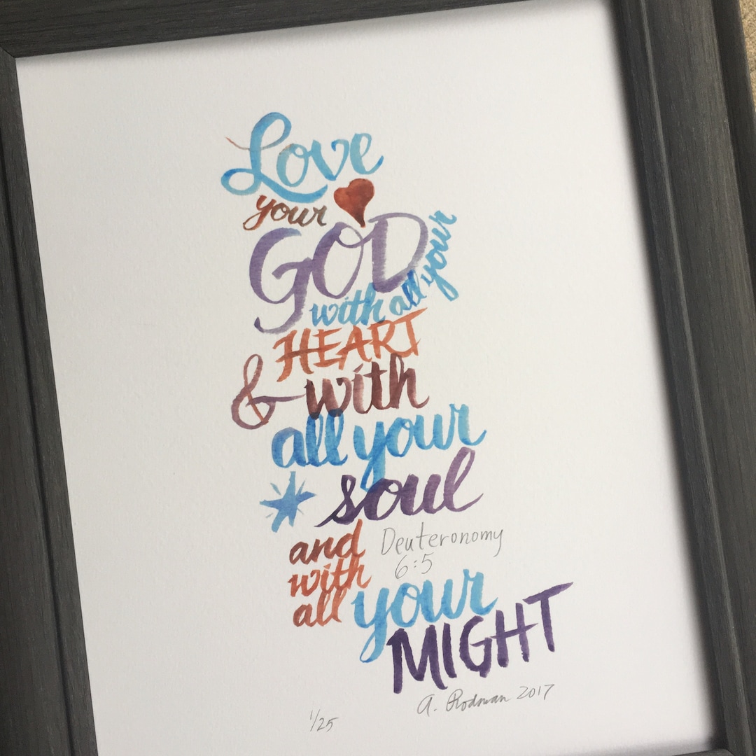 Deuteronomy 6:5 ~ Art Print ~ Love the Lord Your God With All Your ...