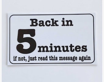 Back in 5 Minutes Sign - Etsy