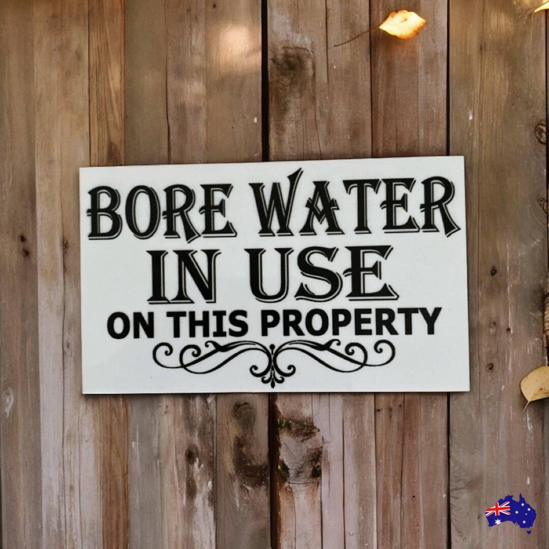 Bore Water in Use on This Property Sign - Etsy