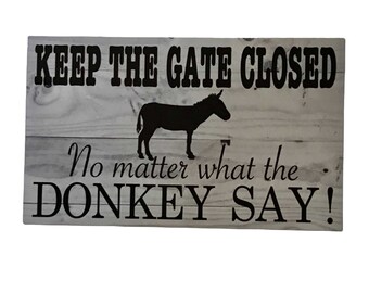 Donkey Sign, Keep Gate Closed Metal Sign for Donkey. Barn Fence Warning ...