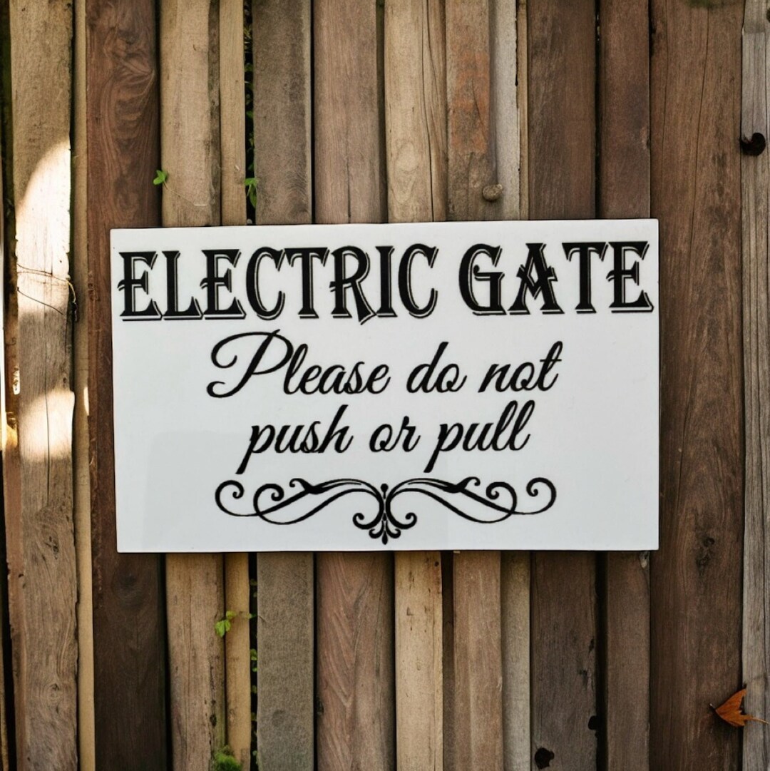 Electric Gate Do Not Push or Pull Sign - Etsy
