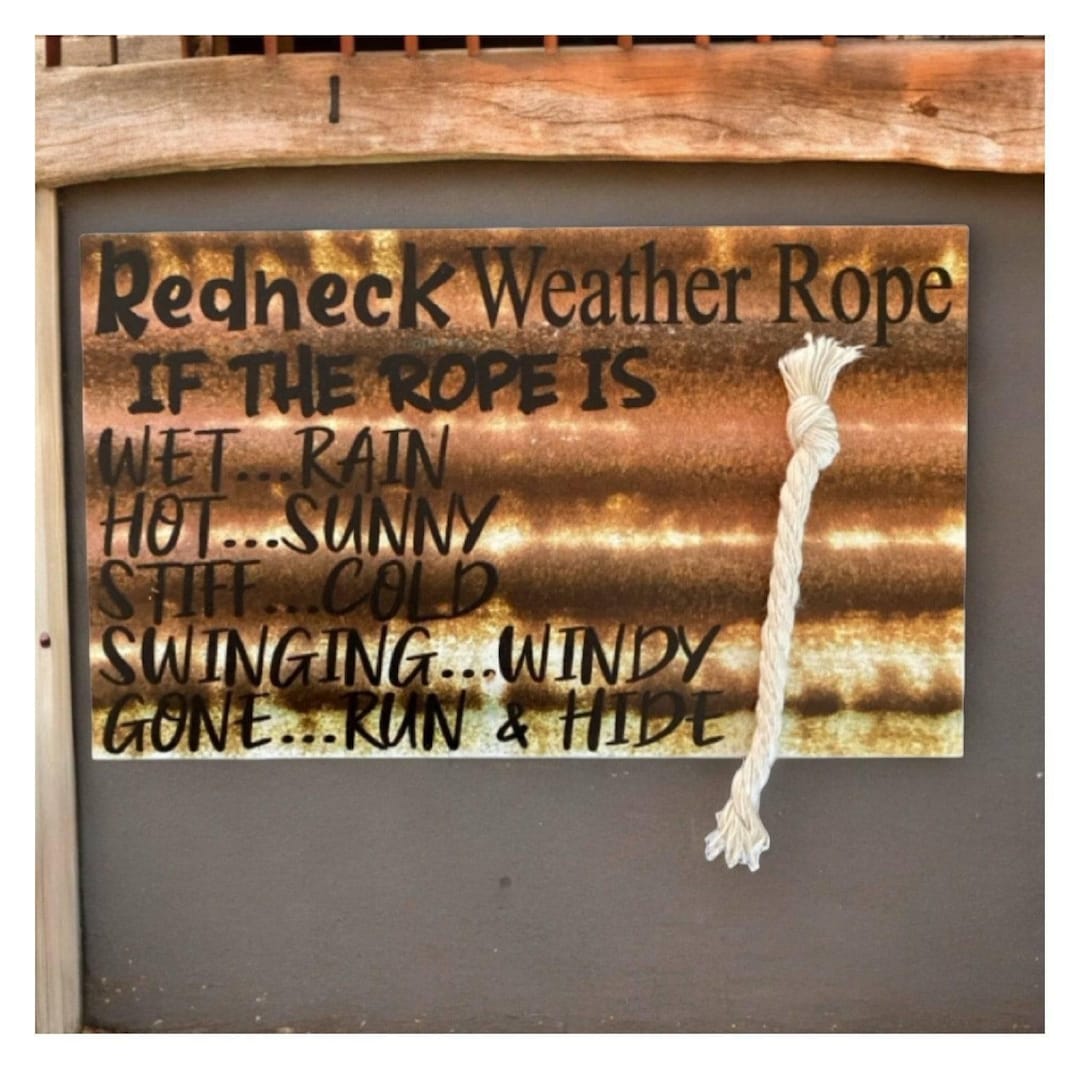 Redneck Weather Rope Funny Sign - Etsy