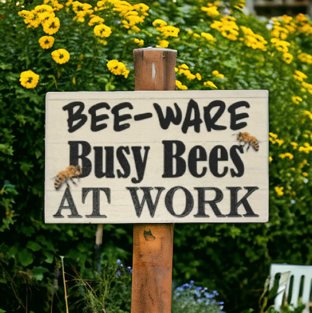 Bee-ware Busy Bees at Work Sign - Etsy
