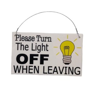 Please Turn the Light off When Leaving Sign - Etsy