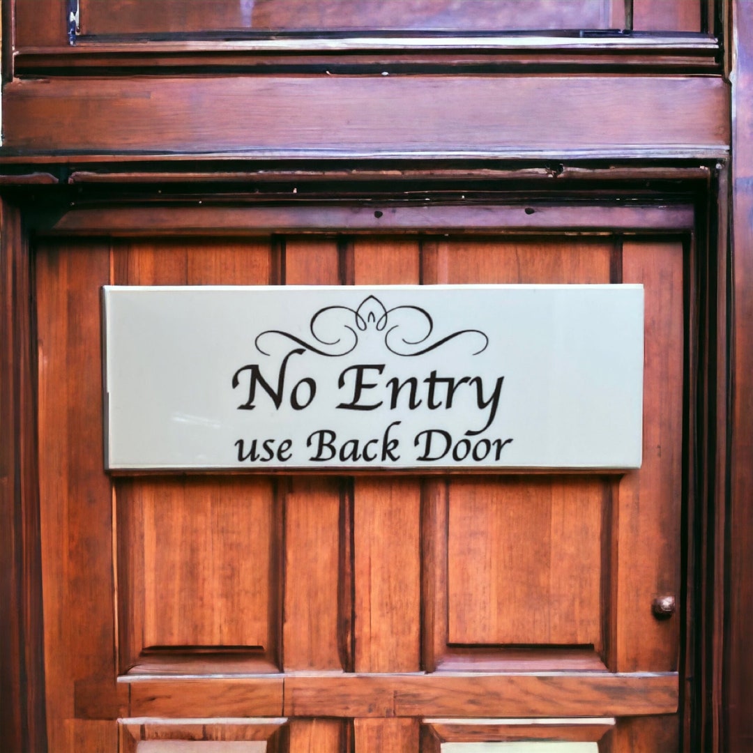 No Entry Use Back Door White Sign - Etsy
