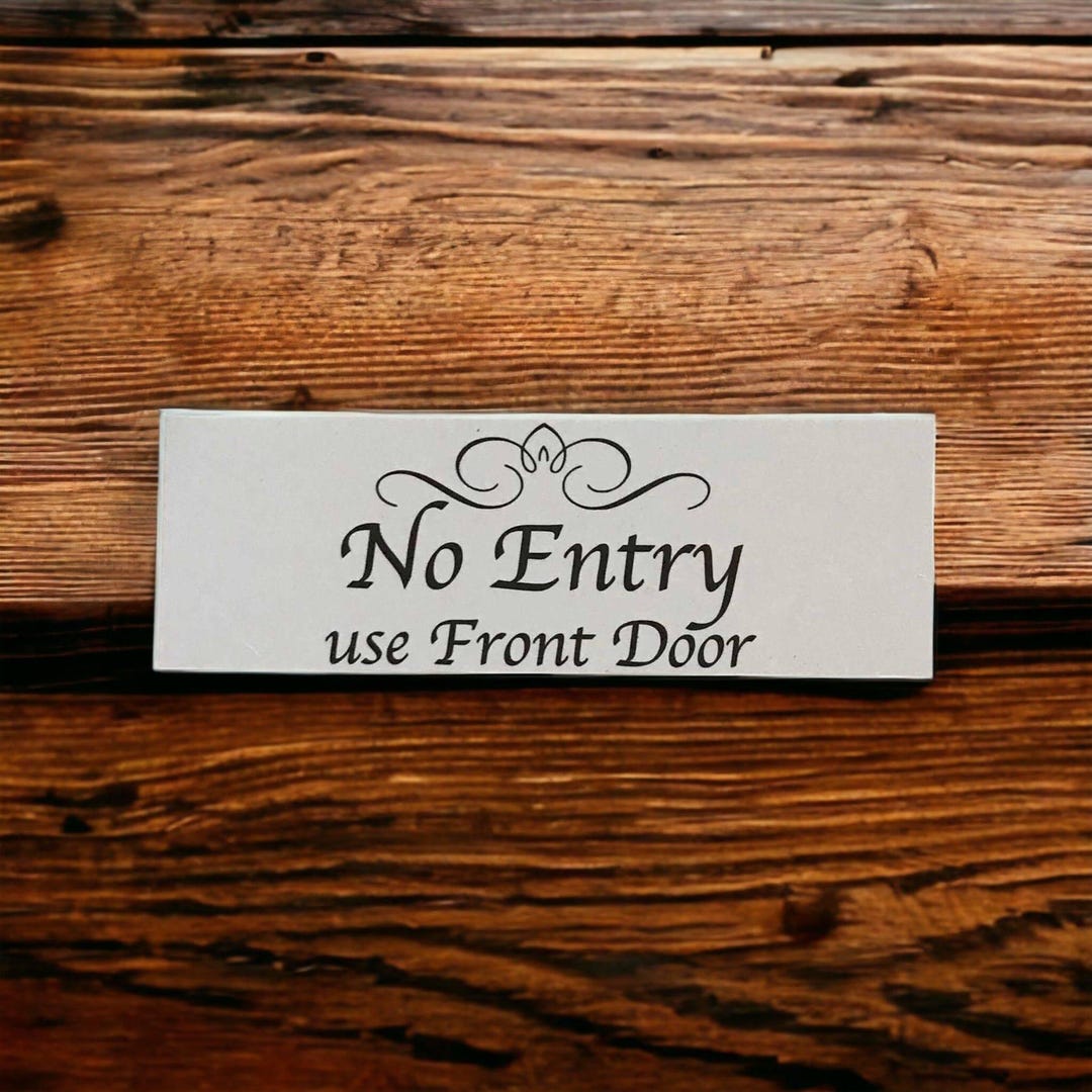 No Entry Use Front Door White Sign - Etsy