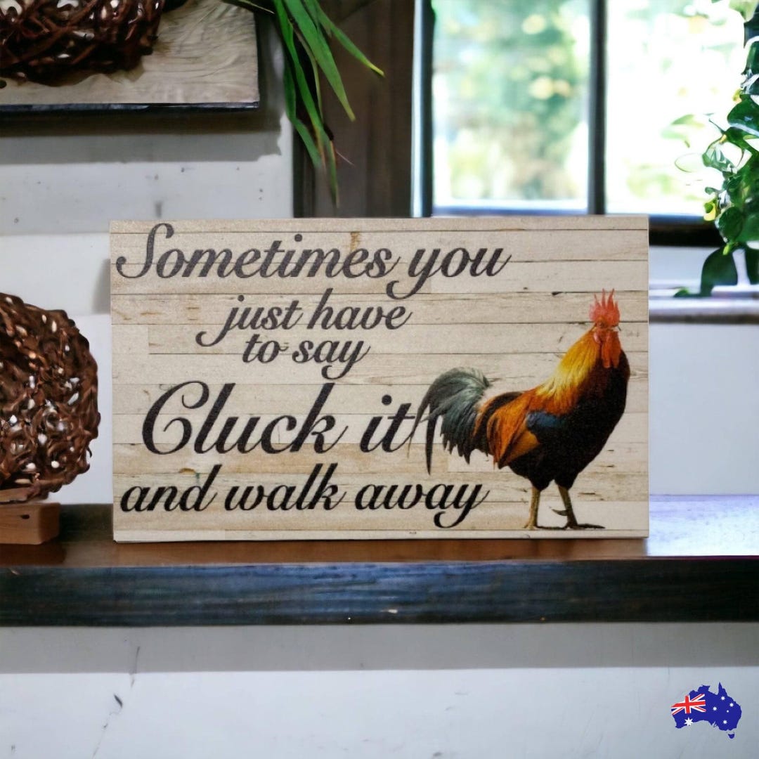 Cluck It Walk Away Rooster Funny Sign - Etsy