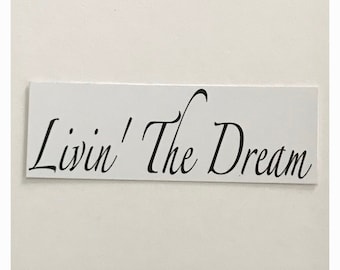 Livin the Dream Sign | Etsy