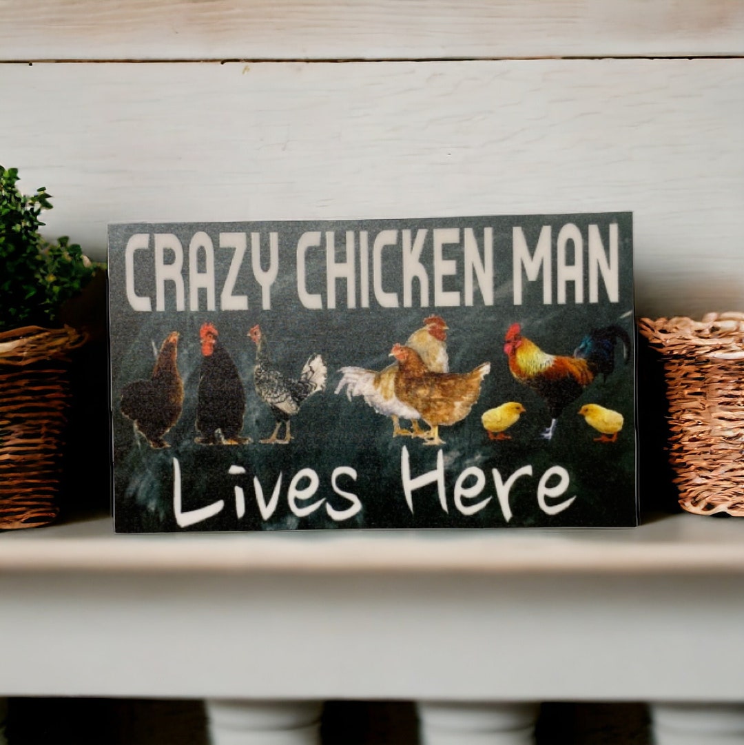 Crazy Chicken Man Lives Here Sign - Etsy
