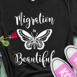Migration Shirt Migration is Beautiful T-shirt Women's, Funny Women's ...