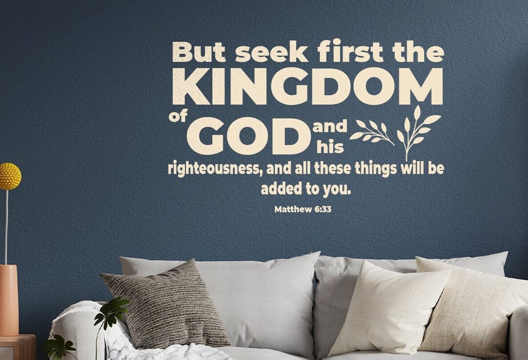 But Seek First the Kingdom of God | Peel and Stick | Living Room Wall ...