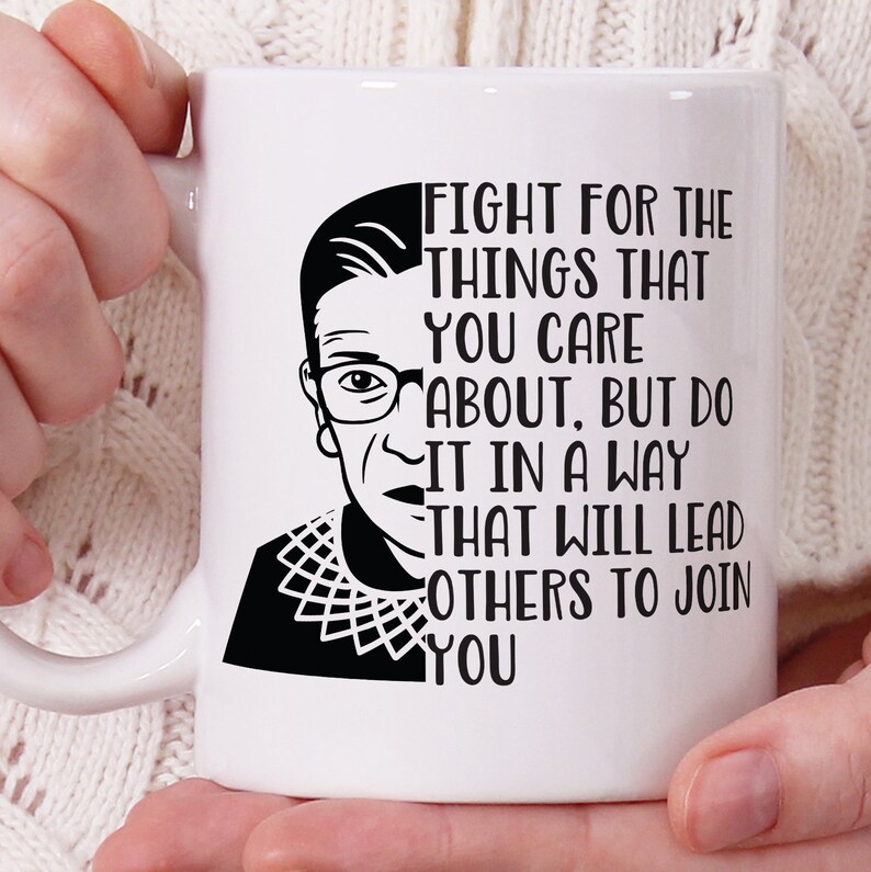 RBG Quotes Fight for the Things That You Care About Mug - Etsy