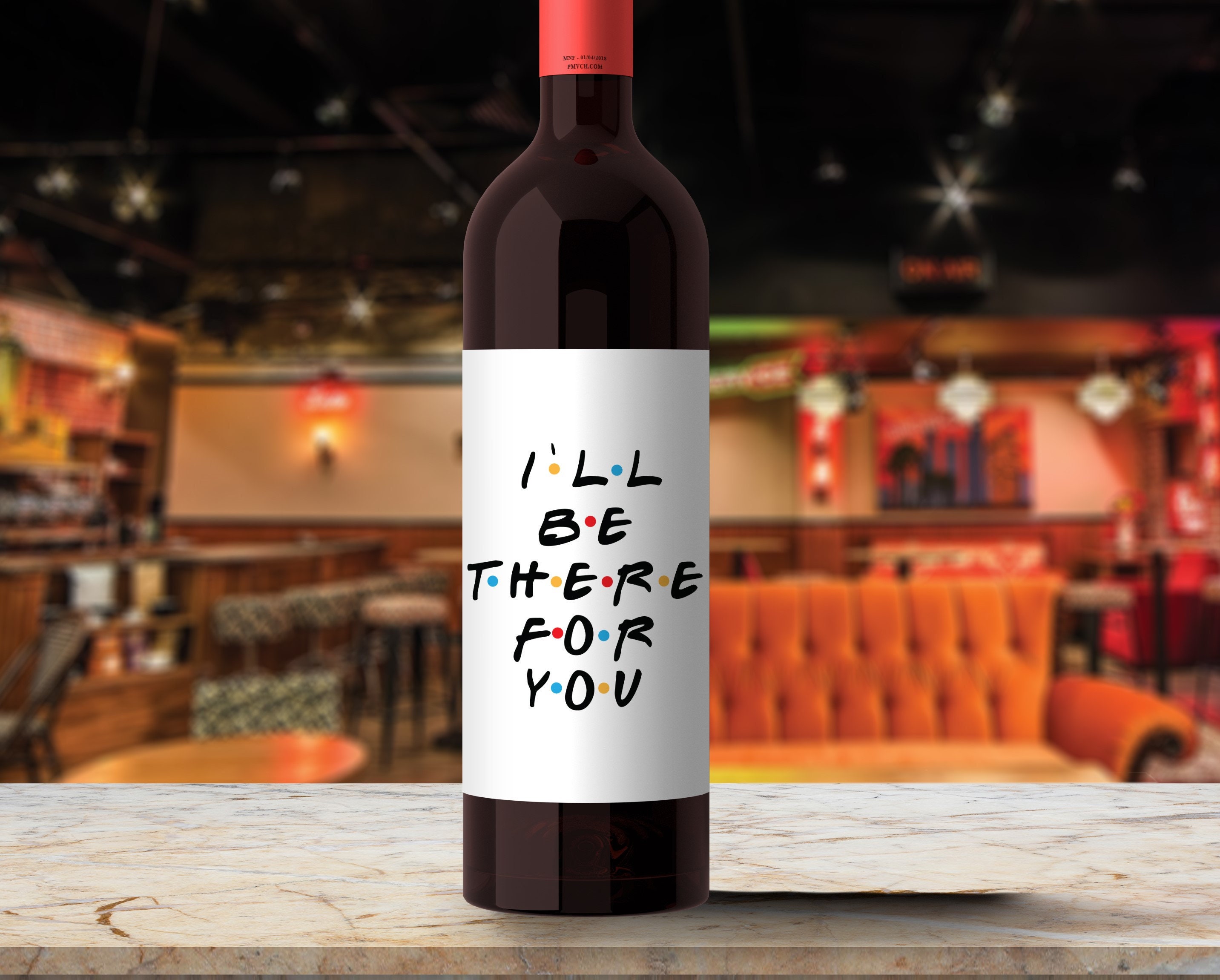 Friend Wine Labels I'll Be There for You Friends Labels - Etsy