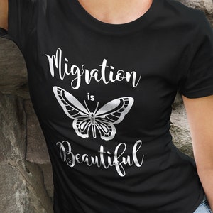 Migration Shirt Migration is Beautiful T-shirt Women's, Funny Women's ...