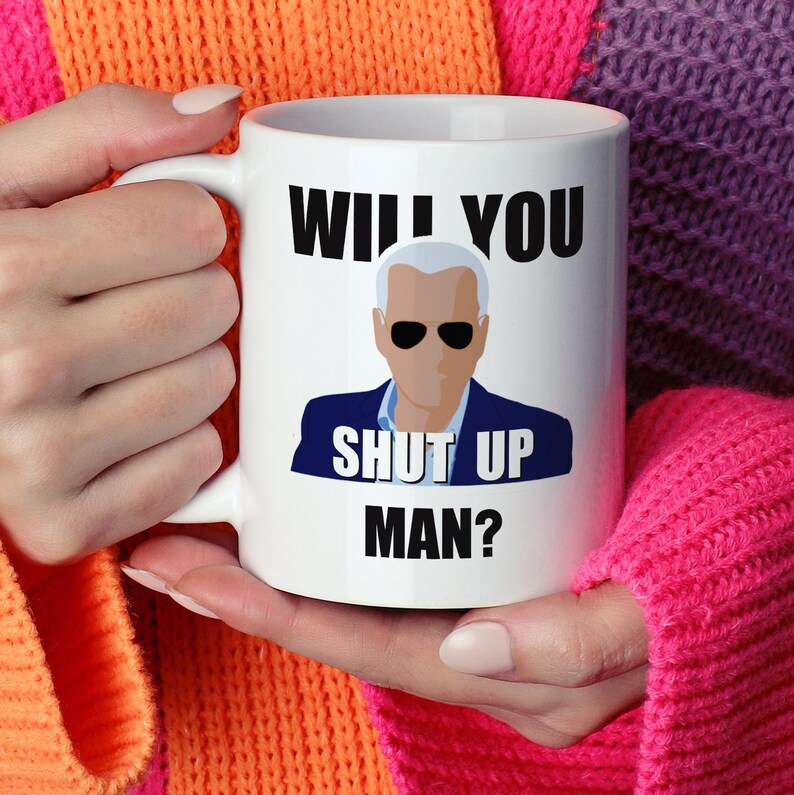 Will You Shut up Man Mug Debate Mug 2020 Election 2020 | Etsy