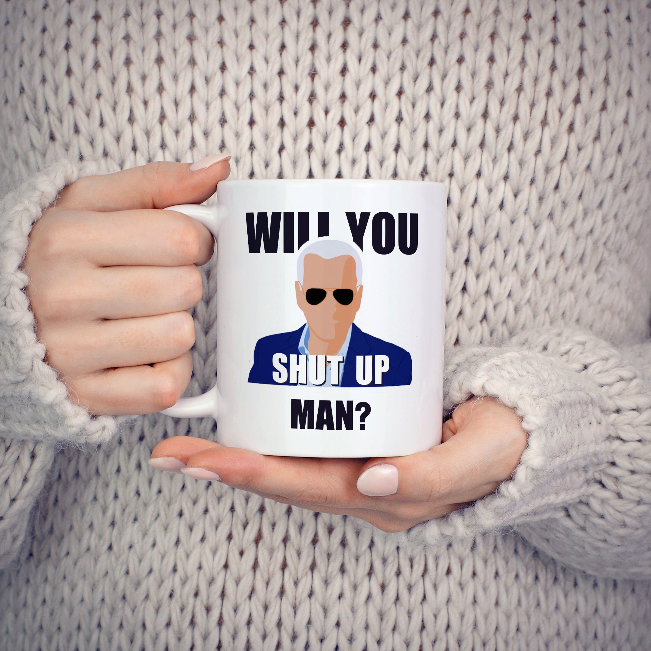 Will You Shut Up Man Mug Debate Mug 2020 Election 2020 | Etsy