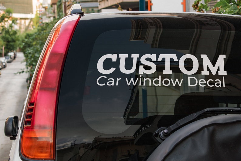 Custom Car Window Decal Vinyl Car Decal Make Your Own | Etsy
