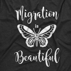 Migration Shirt Migration is Beautiful T-shirt Women's, Funny Women's ...