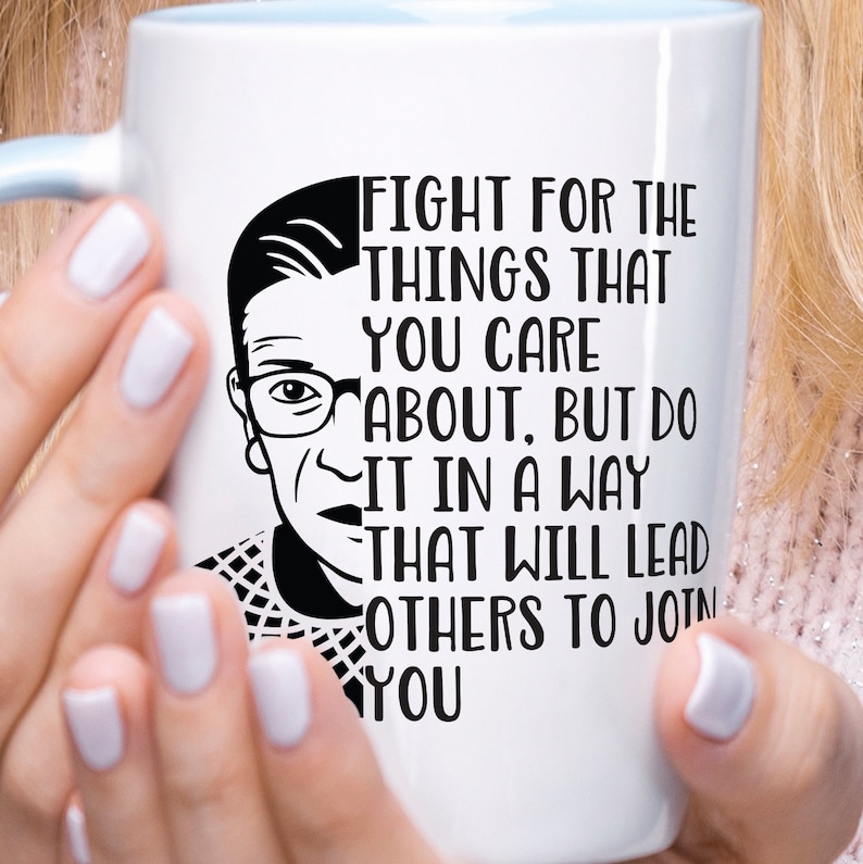 RBG Quotes Fight for the Things That You Care About Mug - Etsy