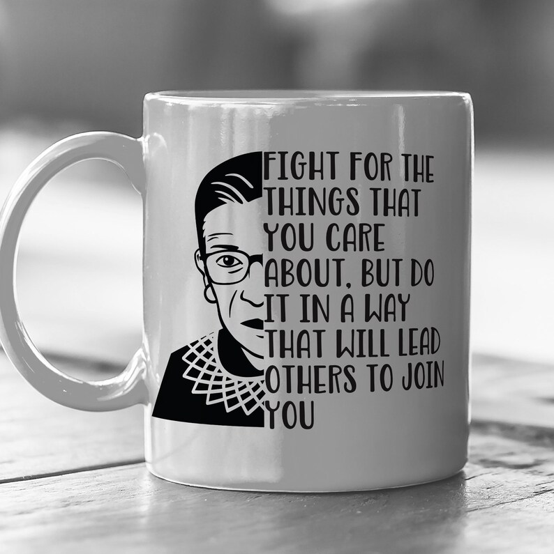 RBG Quotes Fight for the Things That You Care About Mug - Etsy