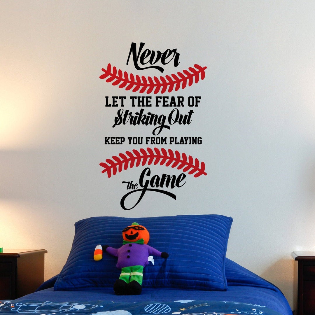 Baseball Sign Wall Decor, Never Let the Fear of Striking Out Baseball ...