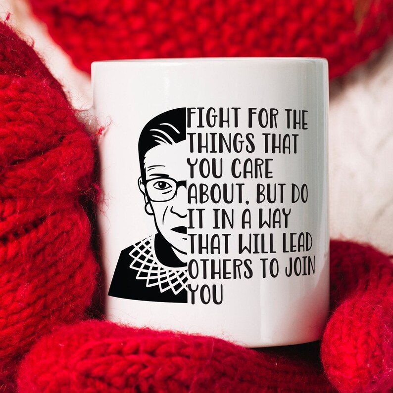 RBG Quotes Fight for the Things That You Care About Mug - Etsy