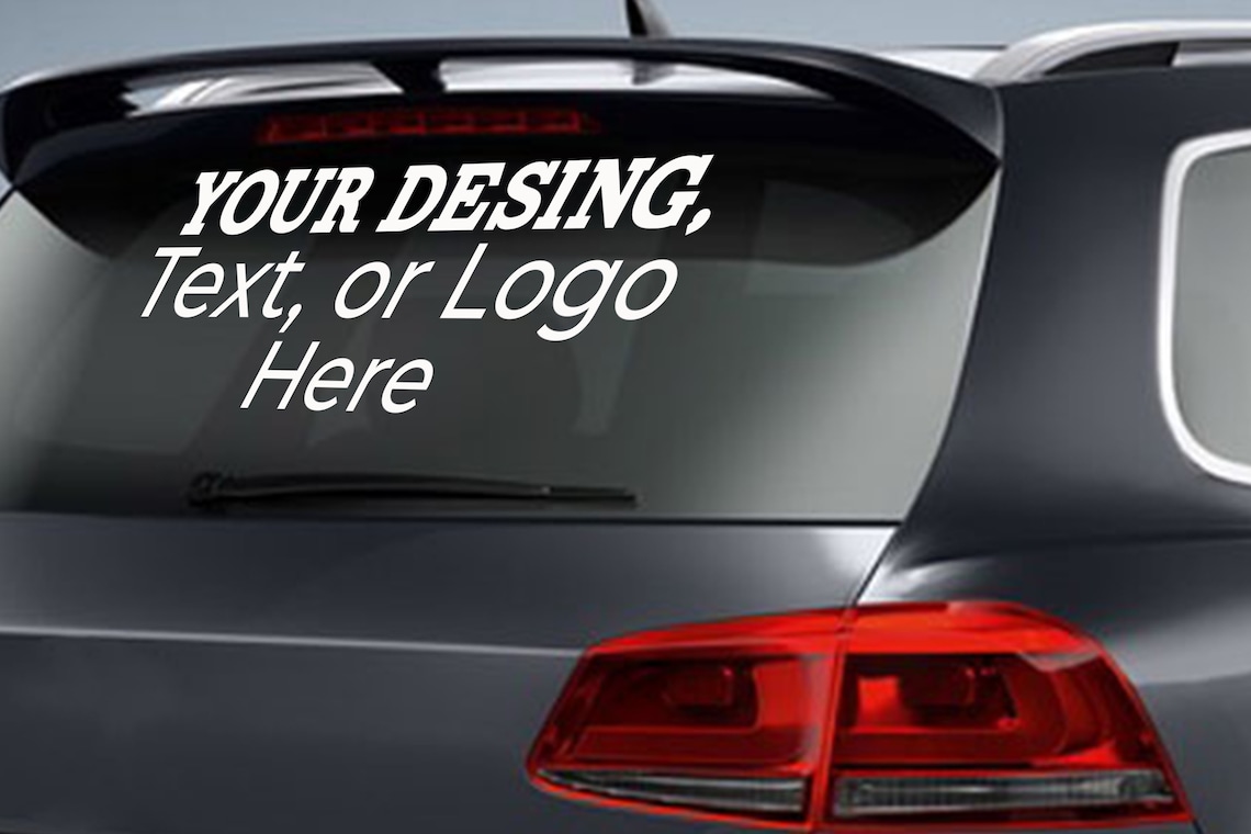Custom Car Window Decal Vinyl Car Decal Make Your Own | Etsy