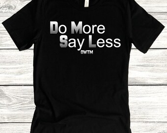 Say Less Do More | Etsy