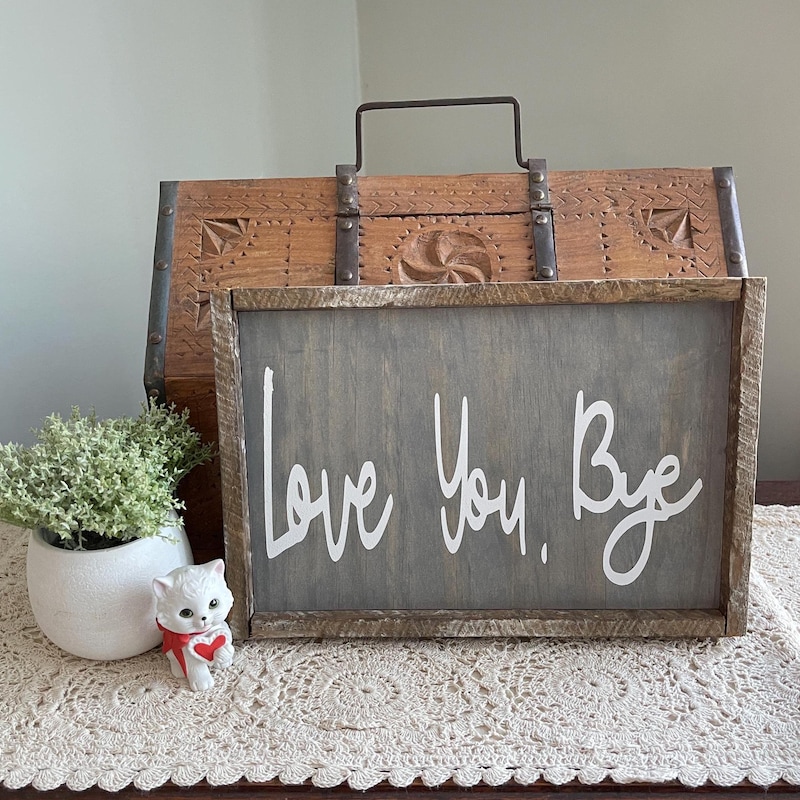Love You, Bye Sign - Etsy