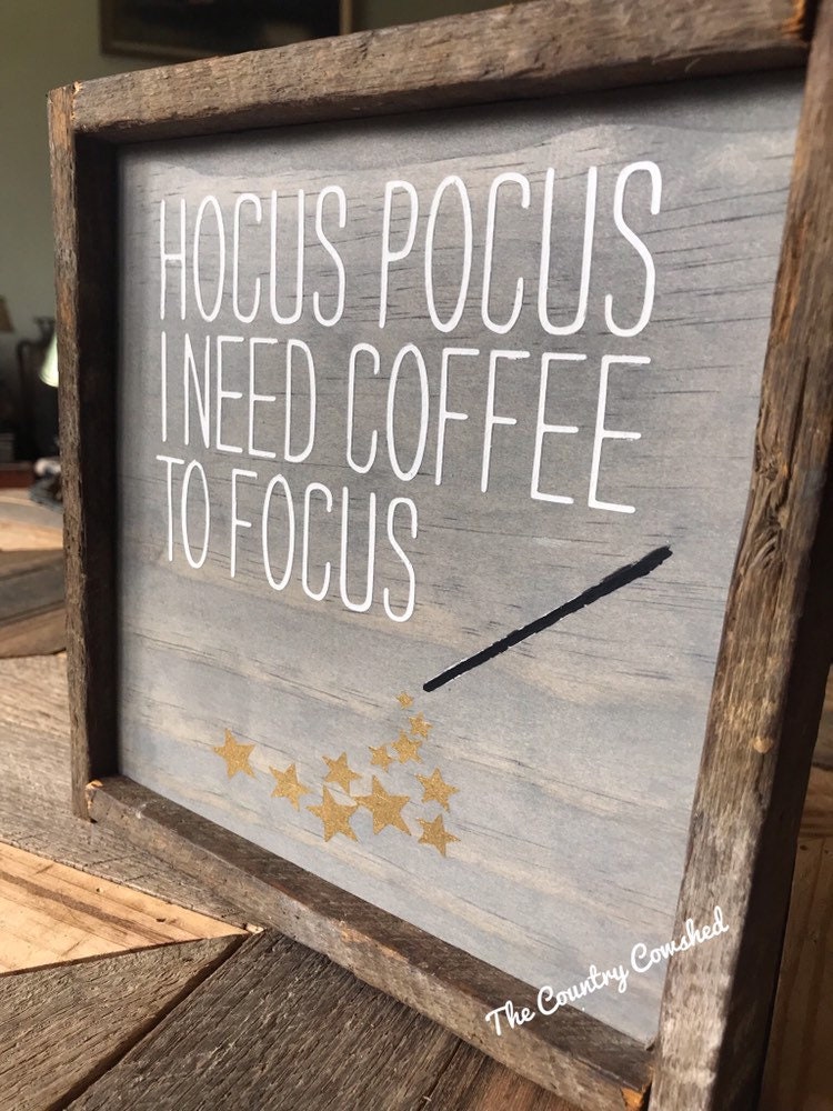 Hocus Pocus I Need Coffee to Focus Coffee Sign Hocus Pocus - Etsy