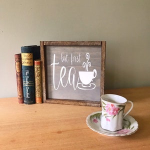 But First Tea Sign, Tea Lover Sign, Tea Bar Sign, Wooden Sign ...