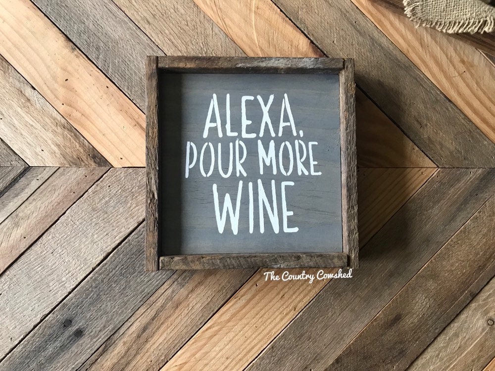 Alexa Pour More Wine Sign, Farmhouse Bar Decor - Etsy